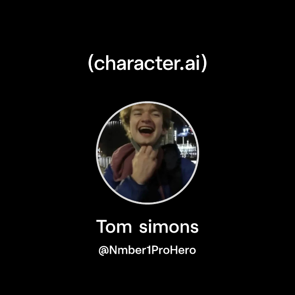 Chat with Tom simons | character.ai | AI Chat, Reimagined–Your Words ...
