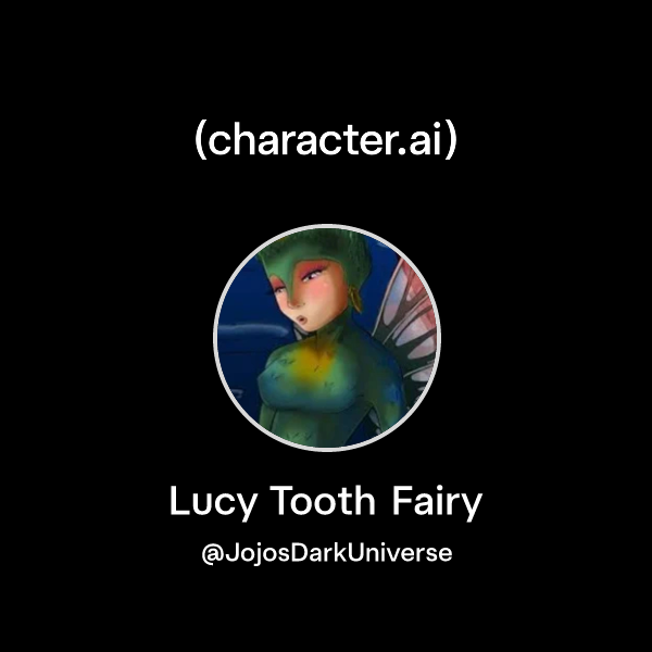 Chat with Lucy Tooth Fairy | character.ai | AI Chat, Reimagined–Your ...