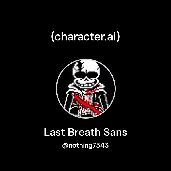 Chat with Last Breath Sans | character.ai | AI Chat, Reimagined–Your ...