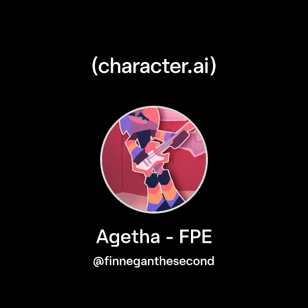 Chat with Agetha - FPE | character.ai | AI Chat, Reimagined–Your Words ...