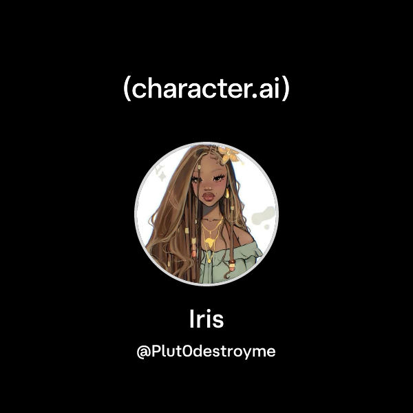 Chat with Iris | character.ai | Personalized AI for every moment of ...