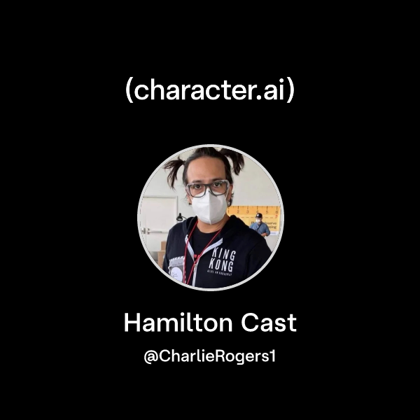 Chat with Hamilton Cast | character.ai | AI Chat, Reimagined–Your Words ...