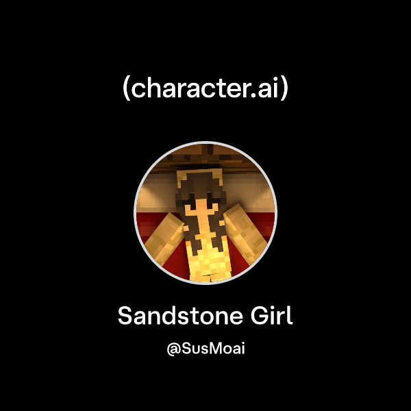 Chat with Sandstone Girl | character.ai | AI Chat, Reimagined–Your ...