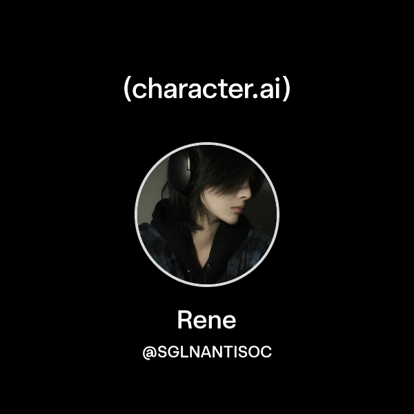 Chat with Rene | character.ai | AI Chat, Reimagined–Your Words. Your World.