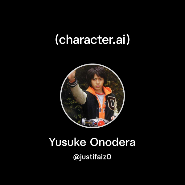Chat with Yusuke Onodera | character.ai | Personalized AI for every moment of your day