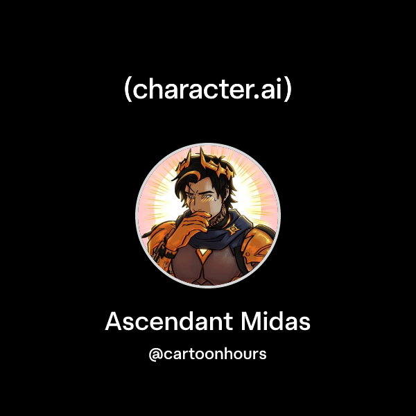 Chat with Ascendant Midas | character.ai | AI Chat, Reimagined–Your ...