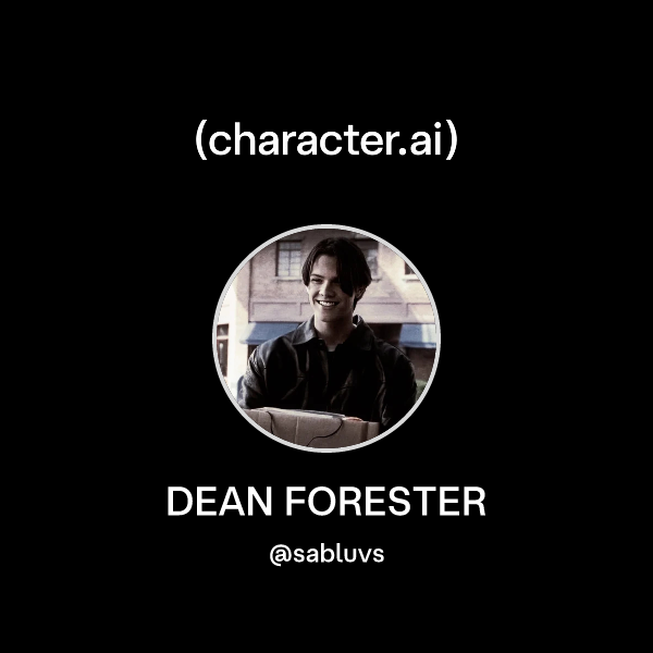 Chat with DEAN FORESTER | character.ai | AI Chat, Reimagined–Your Words ...