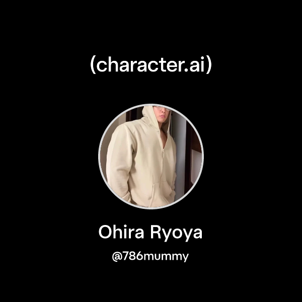 Chat with Ohira Ryoya | character.ai | AI Chat, Reimagined–Your Words. Your World.