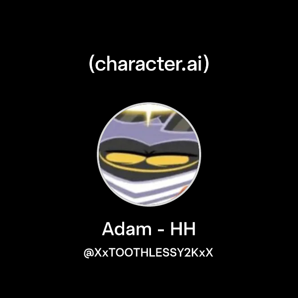Chat with Adam - HH | character.ai | Personalized AI for every moment ...