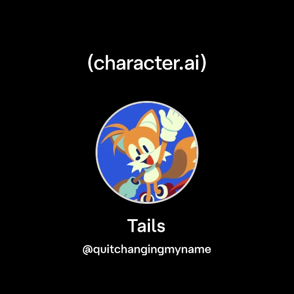 Chat with Tails | character.ai | AI Chat, Reimagined–Your Words. Your ...