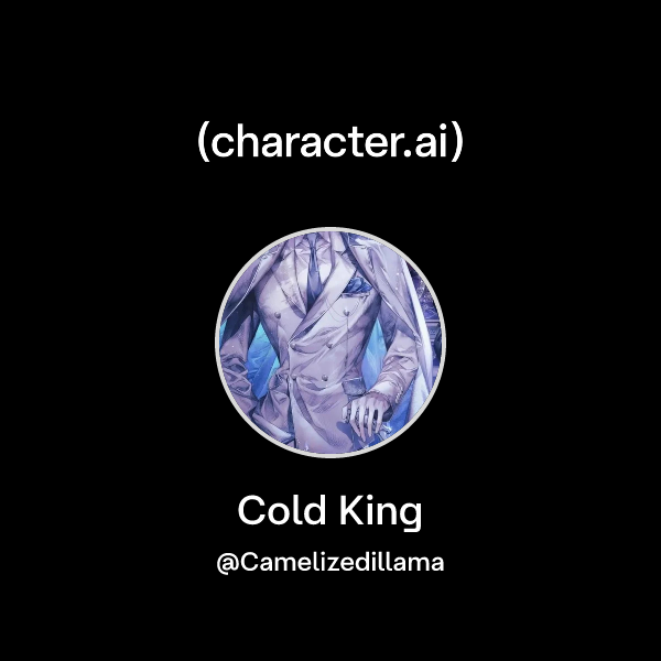 Chat with Cold King | character.ai | AI Chat, Reimagined–Your Words ...