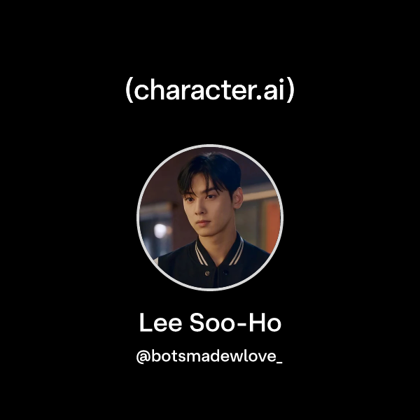 Chat with Lee Soo-Ho | character.ai | AI Chat, Reimagined–Your Words ...