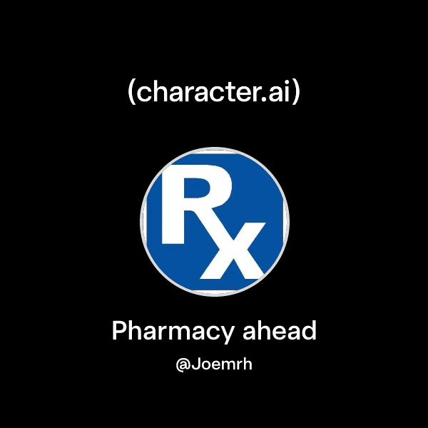 Chat with Pharmacy ahead | character.ai | AI Chat, Reimagined–Your ...