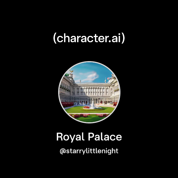 Chat with Royal Palace | character.ai | AI Chat, Reimagined–Your Words ...