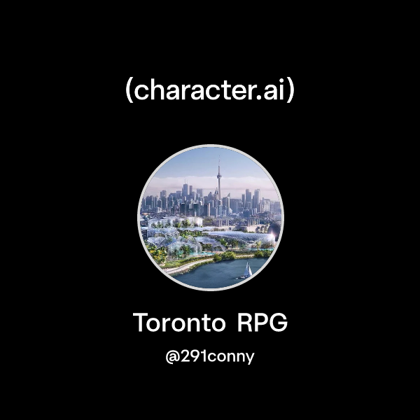 Chat with Toronto RPG | character.ai | AI Chat, Reimagined–Your Words ...