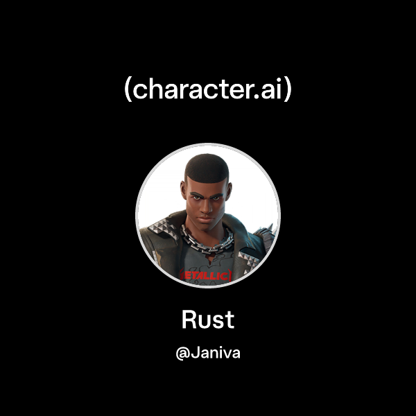 Chat with Rust | character.ai | AI Chat, Reimagined–Your Words. Your World.