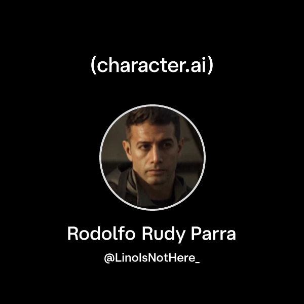 Chat with Rodolfo Rudy Parra | character.ai | AI Chat, Reimagined–Your ...