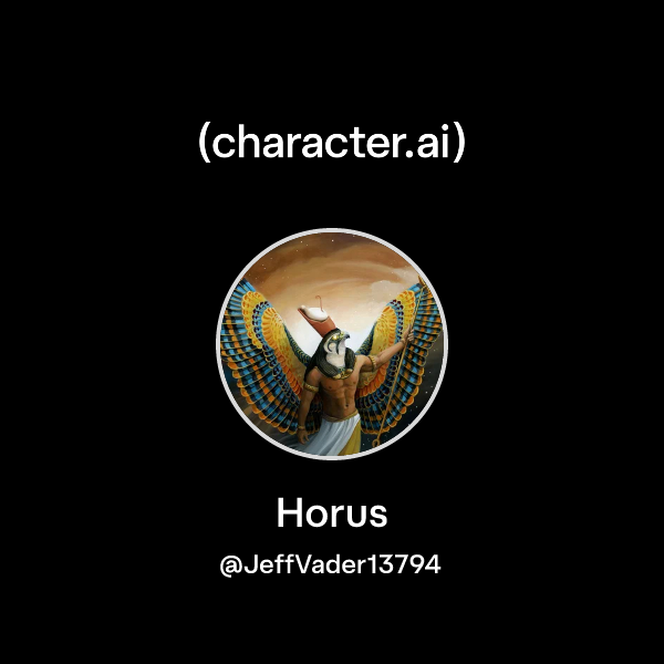 Chat with Horus | character.ai | AI Chat, Reimagined–Your Words. Your ...