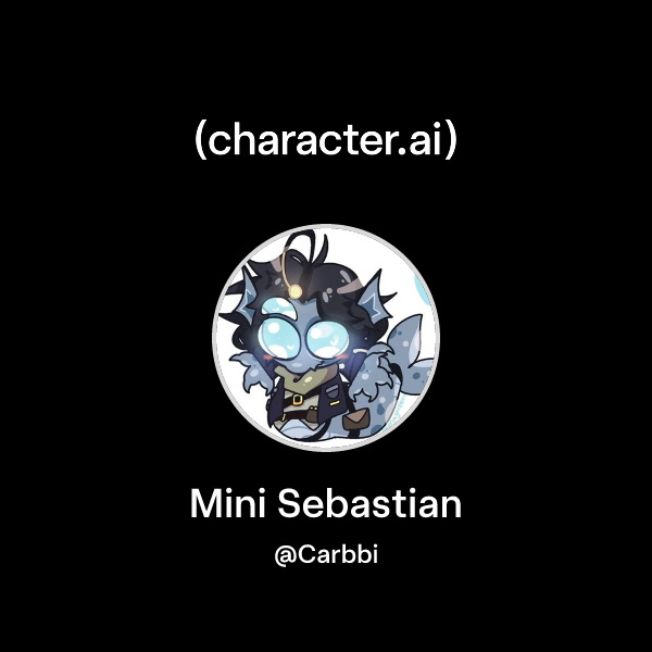 Chat with Mini Sebastian | character.ai | AI Chat, Reimagined–Your ...