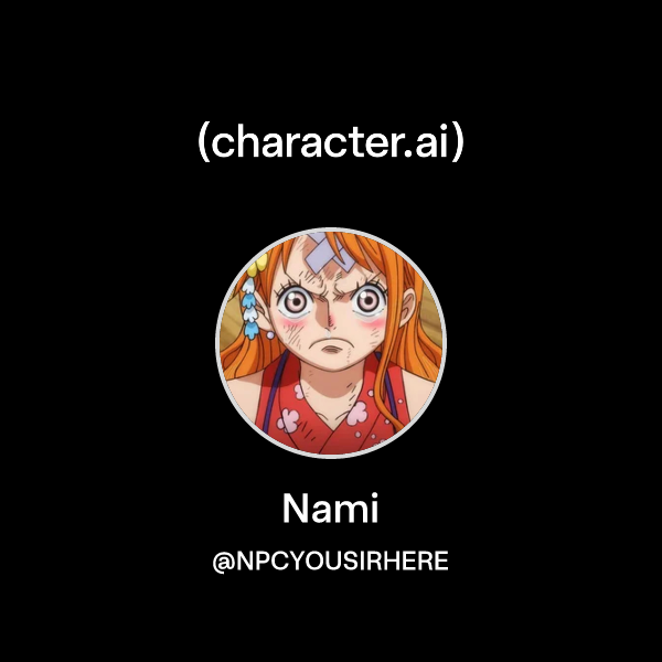 Chat with Nami | character.ai | AI Chat, Reimagined–Your Words. Your World.