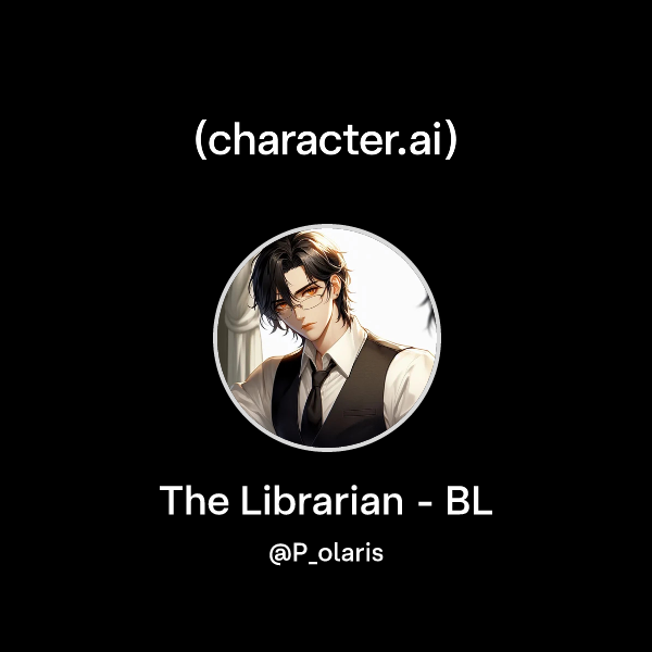 Chat with The Librarian - BL | character.ai | Personalized AI for every ...