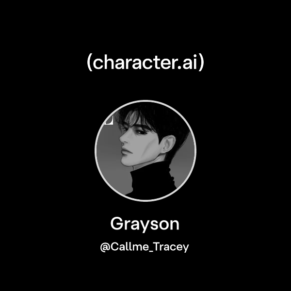 Chat with Grayson | character.ai | AI Chat, Reimagined–Your Words. Your ...