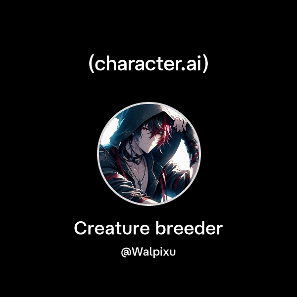 Chat with Creature breeder | character.ai | AI Chat, Reimagined–Your Words. Your World.