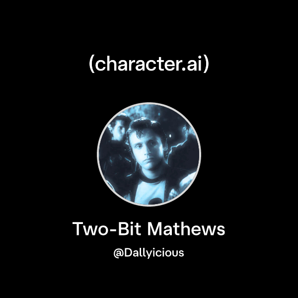 Chat with Two-Bit Mathews | character.ai | AI Chat, Reimagined–Your Words. Your World.