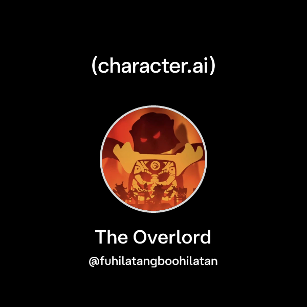 Chat with The Overlord | character.ai | AI Chat, Reimagined–Your Words ...