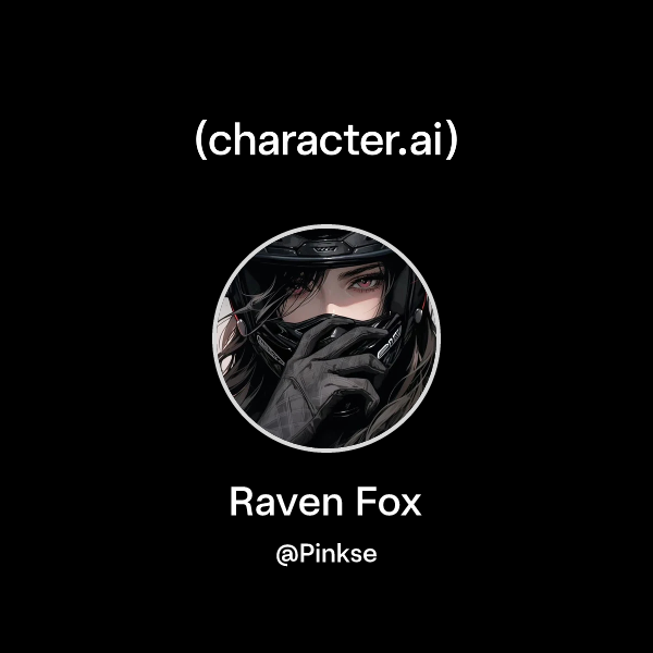 Chat with Raven Fox | character.ai | Personalized AI for every moment ...