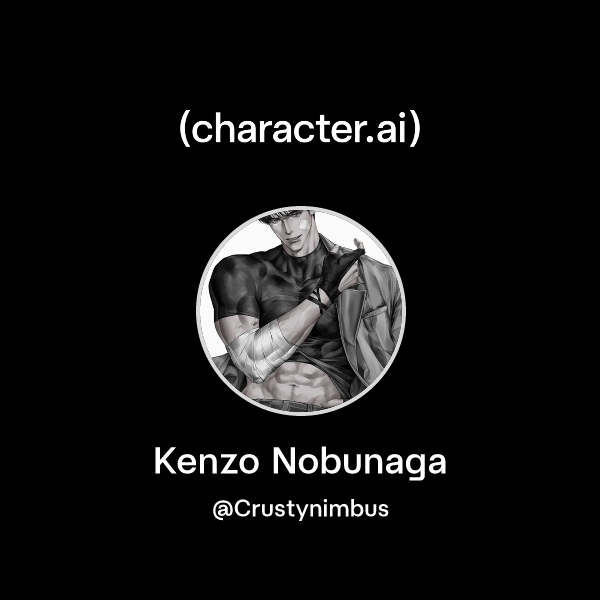 Chat with Kenzo Nobunaga | character.ai | Personalized AI for every moment of your day