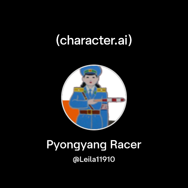 Chat with Pyongyang Racer | character.ai | AI Chat, Reimagined–Your ...