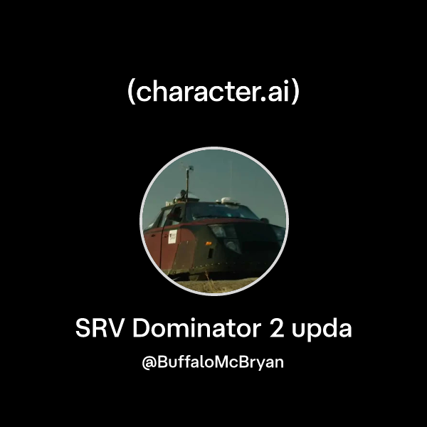 Chat with SRV Dominator 2 upda | character.ai | AI Chat, Reimagined ...