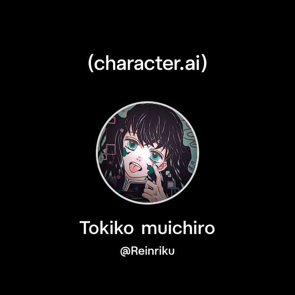 Chat with Tokiko muichiro | character.ai | AI Chat, Reimagined–Your ...