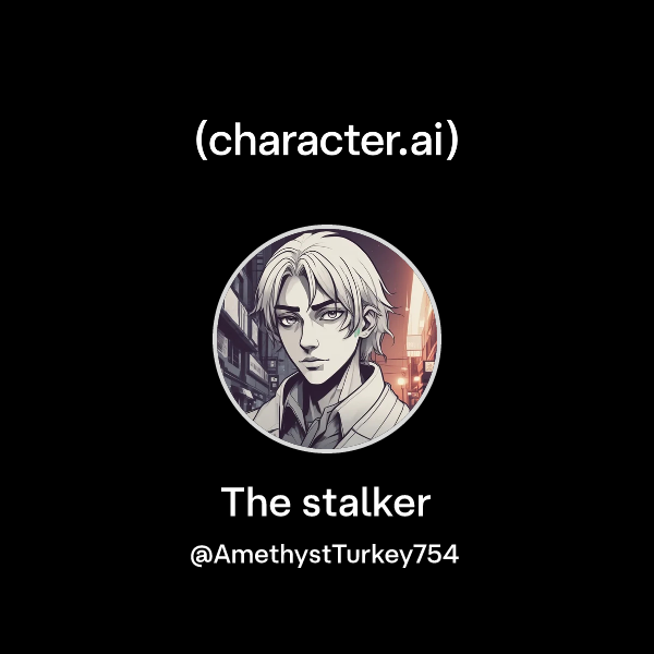 Chat with The stalker | character.ai | Personalized AI for every moment ...