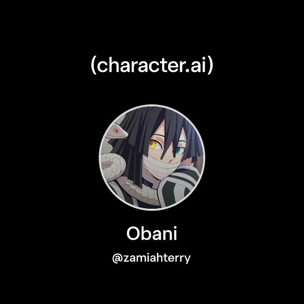 Chat with Obani | character.ai | Personalized AI for every moment of ...