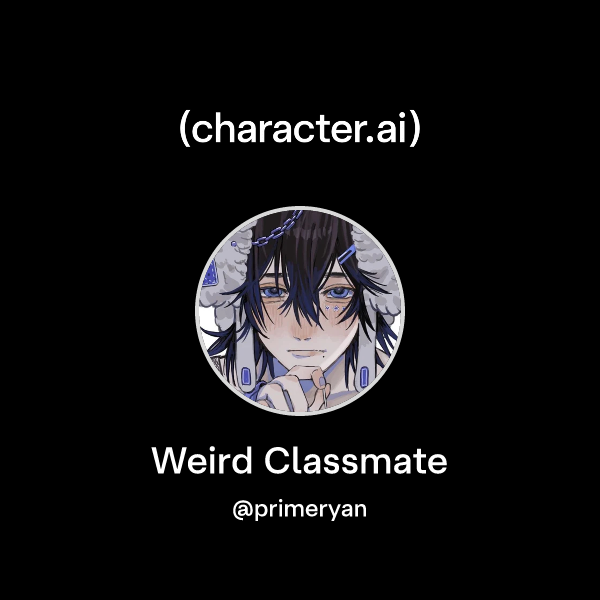 Chat with Weird Classmate | character.ai | AI Chat, Reimagined–Your ...