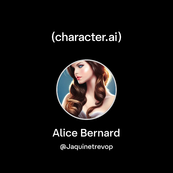 Chat with Alice Bernard | character.ai | Personalized AI for every ...