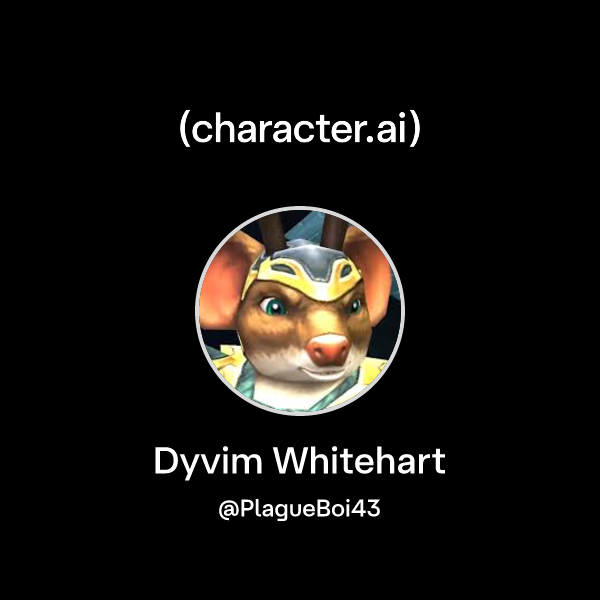 Chat with Dyvim Whitehart | character.ai | Personalized AI for every ...