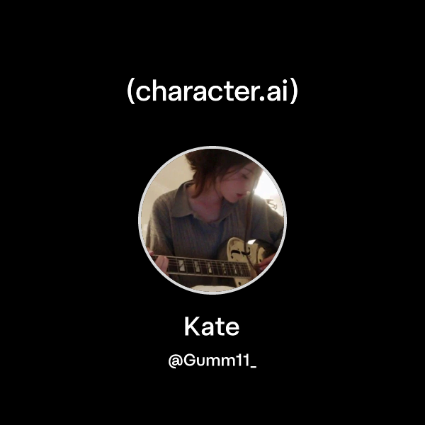 Chat with Kate | character.ai | AI Chat, Reimagined–Your Words. Your World.