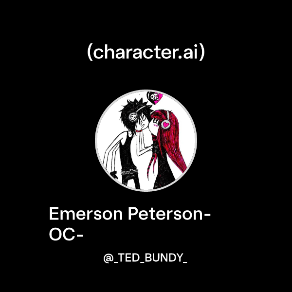 Chat with Emerson Peterson-OC- | character.ai | Personalized AI for ...