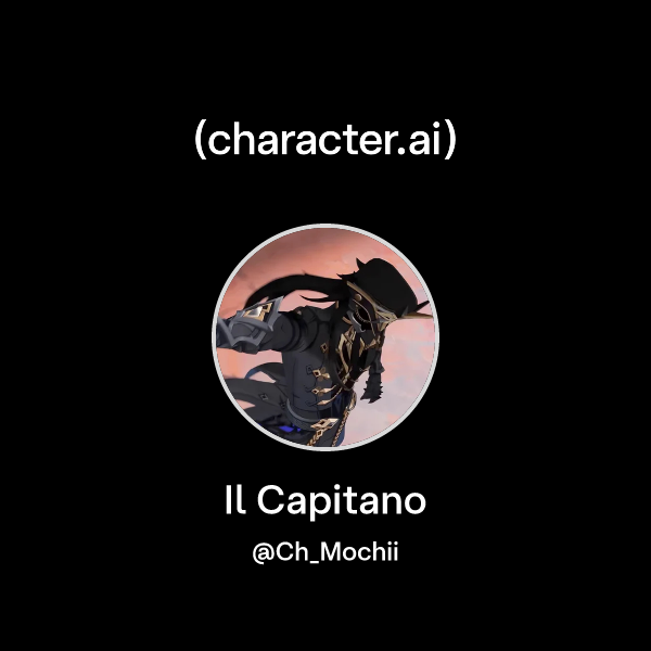 Chat with Il Capitano | character.ai | Personalized AI for every moment ...