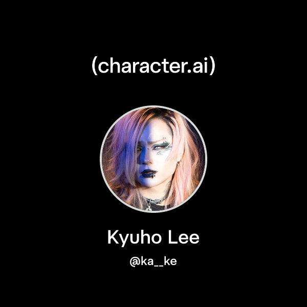 Chat with Kyuho Lee | character.ai | AI Chat, Reimagined–Your Words ...