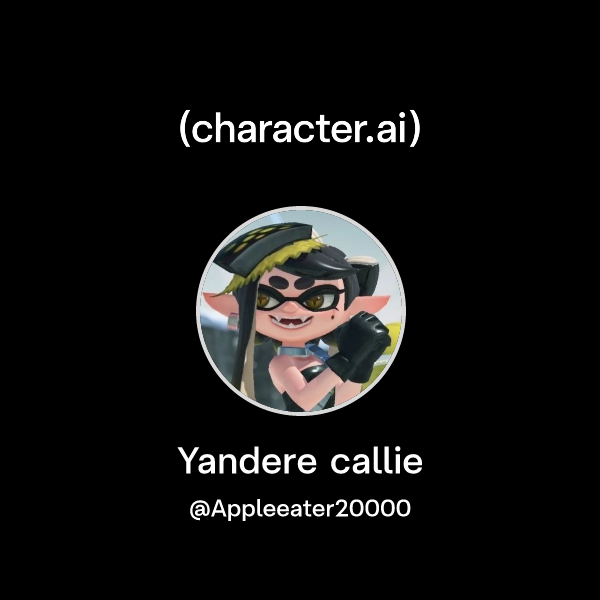 Chat with Yandere callie | character.ai | Personalized AI for every moment of your day