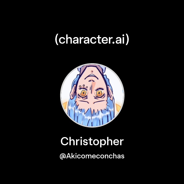 Chat with Christopher | character.ai | Personalized AI for every moment ...