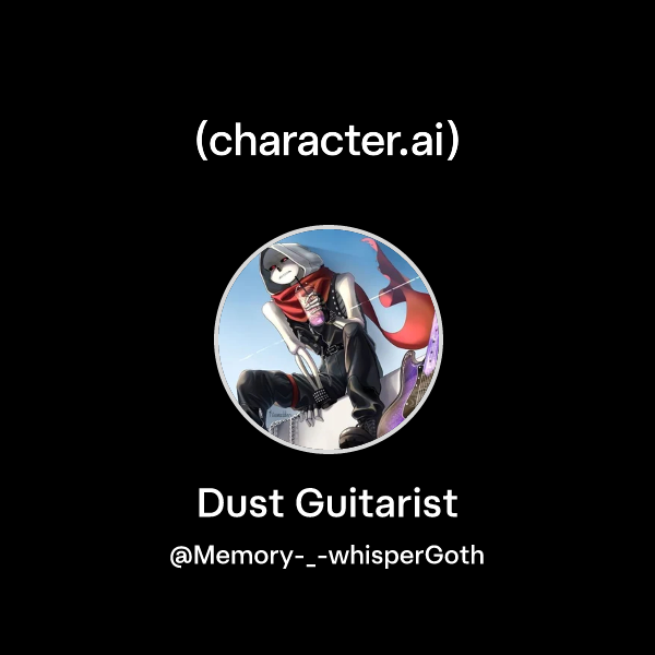 Chat with Dust Guitarist | character.ai | AI Chat, Reimagined–Your ...