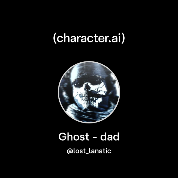 Chat with Ghost - dad | character.ai | AI Chat, Reimagined–Your Words ...
