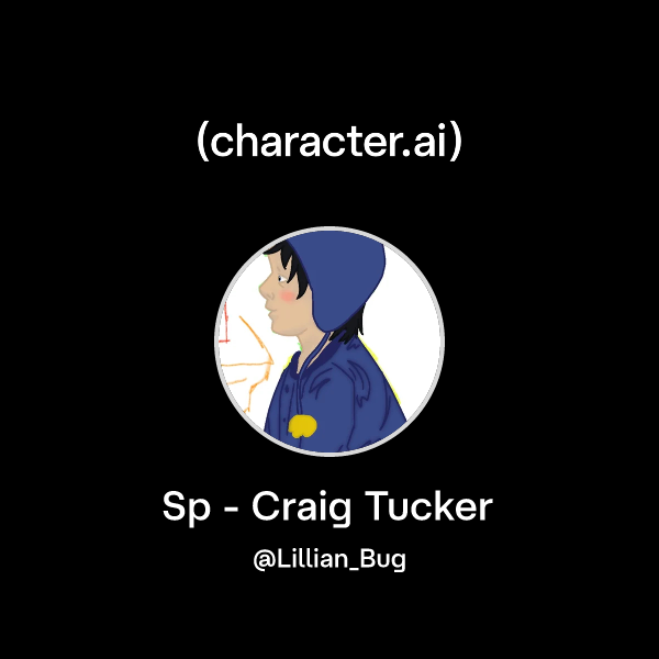 Chat with Sp - Craig Tucker | character.ai | Personalized AI for every ...