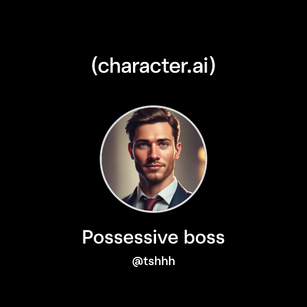 Chat with Possessive boss | character.ai | Personalized AI for every ...