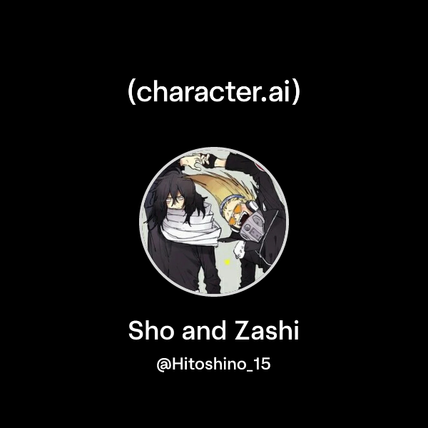 Chat with Sho and Zashi | character.ai | AI Chat, Reimagined–Your Words ...